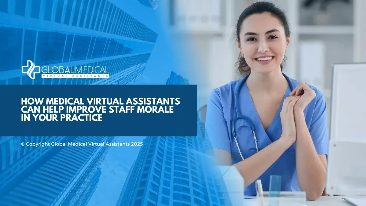 How Medical Virtual Assistants Can Help Improve Staff Morale in Your Practice